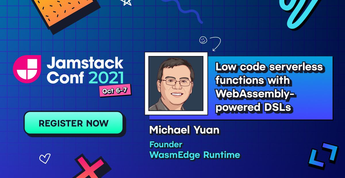 Jamstack Conf 2021: Low code serverless functions with WebAssembly-powered DSLs